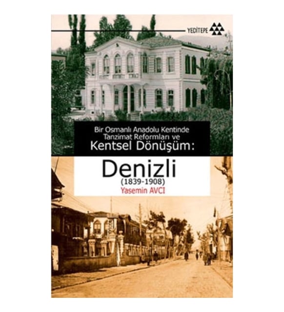 Bir Osmanlı Anadolu Kentinde Tanzimat Reformları ve Kentsel Dönüşüm ...