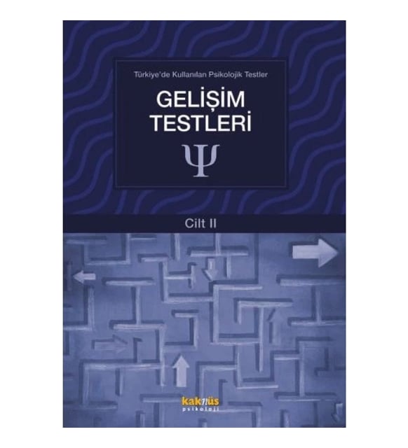 Türkiye'de Kullanılan Psikolojik Testler Cilt 2 - Gelişim Testleri