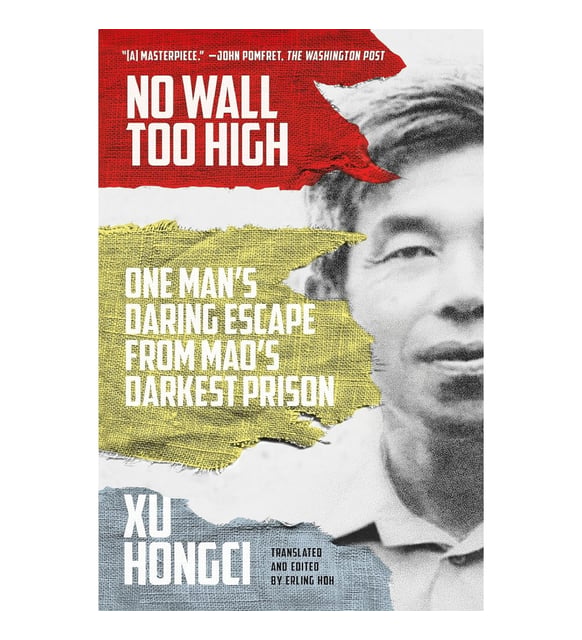 No Wall Too High: One Man’s Daring Efrom Mao's Darkest Prison