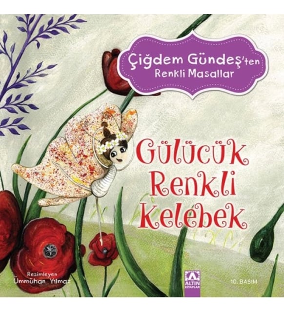 Çiğdem Gündeş Renkli Masallar - Gülücük Renkli Kelebek