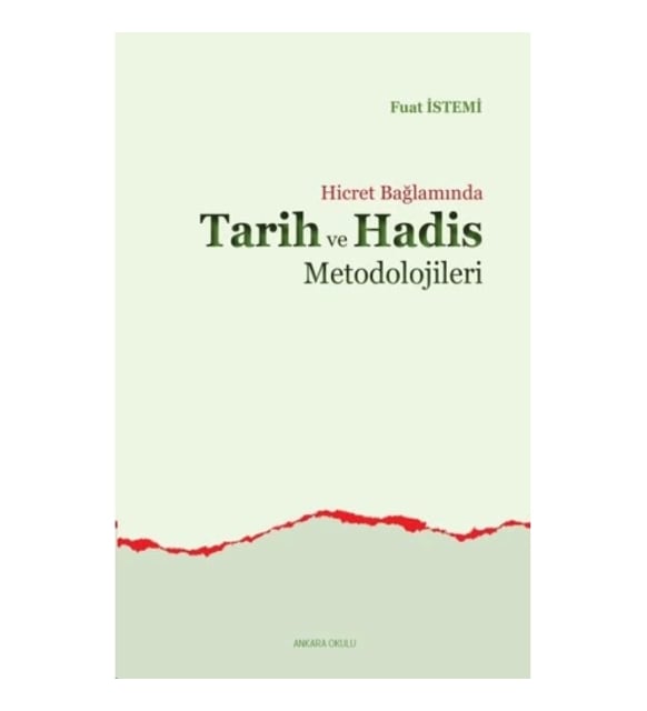 Hicret Bağlamında Tarih ve Hadis Metodolojileri