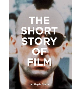 The Short Story Of Film: A Pocket Guide To Key Genres, Films ...