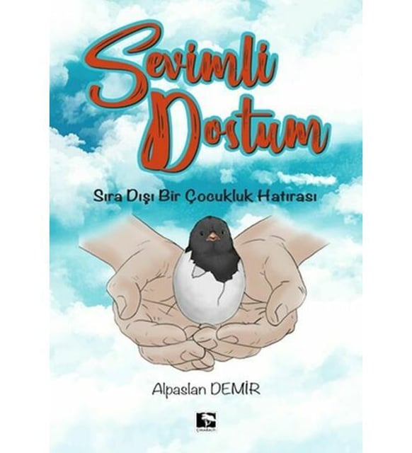 Sevimli Dostum - Sıra Dışı Bir Çocukluk Hatırası Alparslan Demir