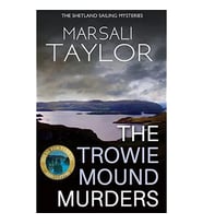 The Trowie Mound Murders: The Shetland Sailing Mysteries