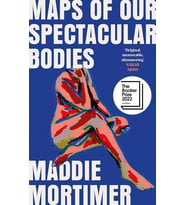 Maps Of Our Spectacular Bodies