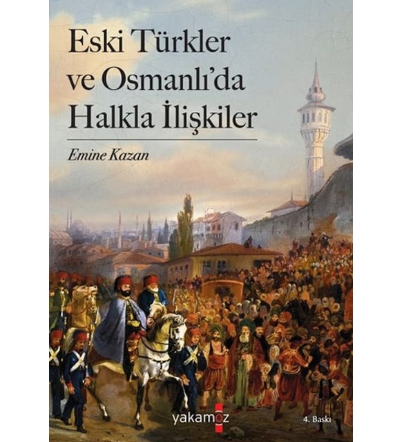 Eski Türkler ve Osmanlı’da Halkla İlişkiler