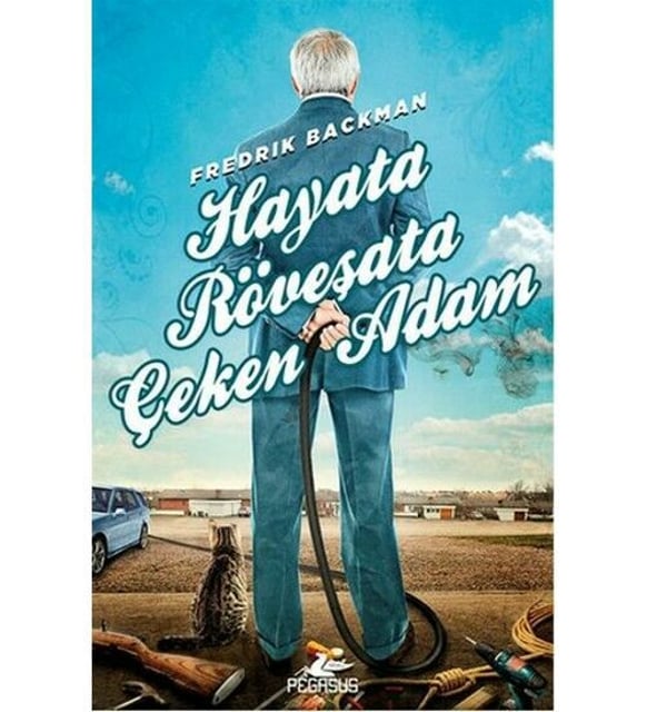 Hayata Röveşata Çeken Adam Fredrik Backman