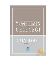 Yönetimin Geleceği-Gary Hamel