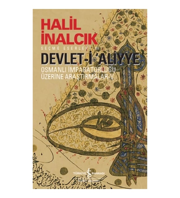 Devlet-i Aliyye-V - Osmanlı İmparatorluğu Üzerine Araştırmalar