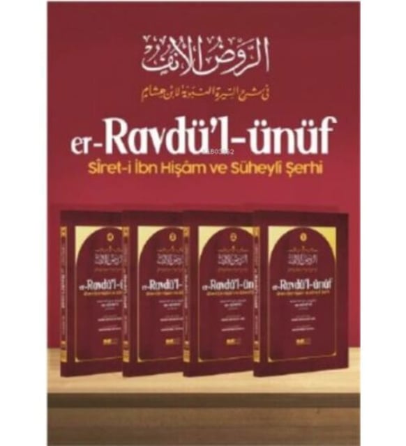 Er Ravdül Ünüf Sireti İbn Hişam Ve Süheyli Şerhi 4 Cilt İmam Muhaddis ...