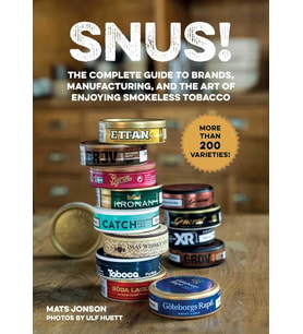 Snus!: The Complete Guide To Brands, Manufacturing, And Art Of Enjoying ...