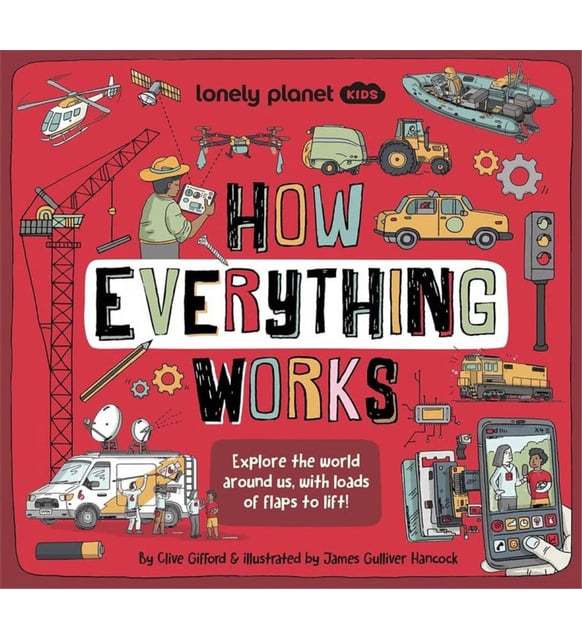 How Everything Works - Clive Gifford