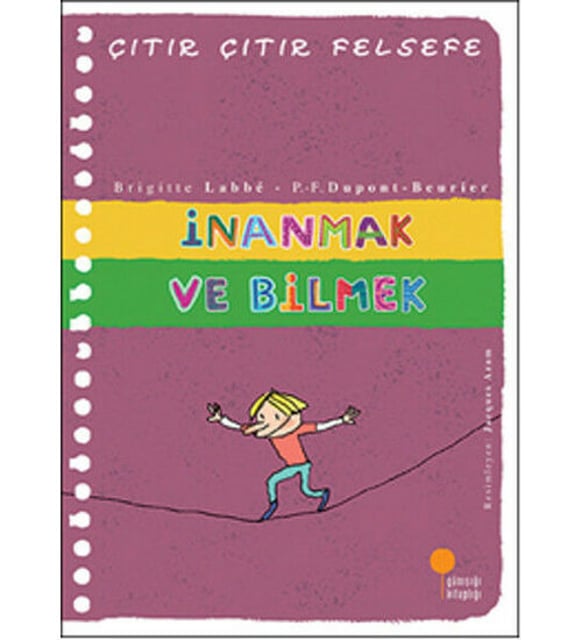 Çıtır Çıtır Felsefe 25 - İnanmak Ve Bilmek Brigitte Labbe