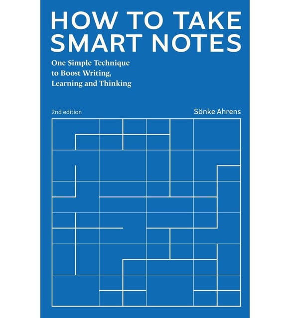 How To Take Smart Notes: One Simple Technique To Boost Writing ...