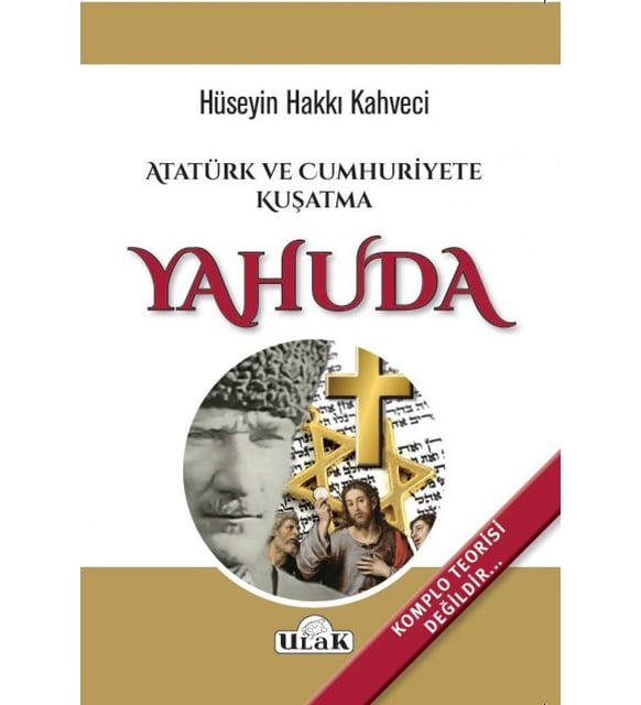 Yahuda - Atatürk Ve Cumhuriyete Kuşatma