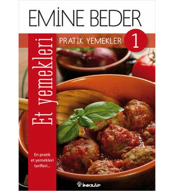 Pratik Yemekler 1 - Et Yemekleri Emine Beder
