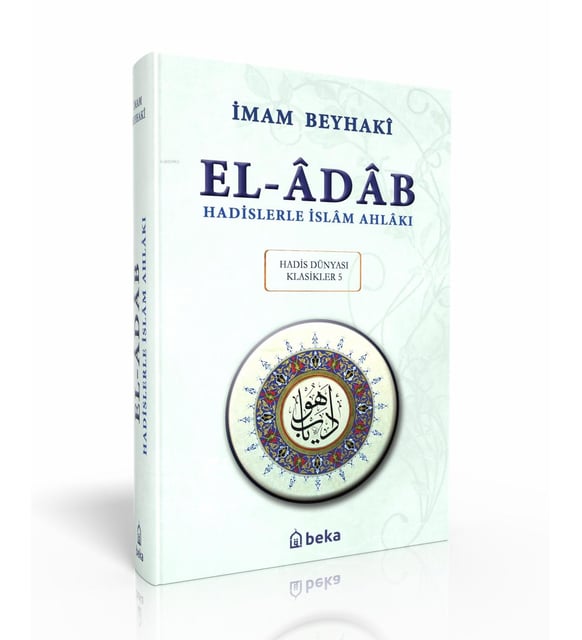 Hadislerle İslam Ahlakı - el-Adab - Arapça Metinli (Ciltli)