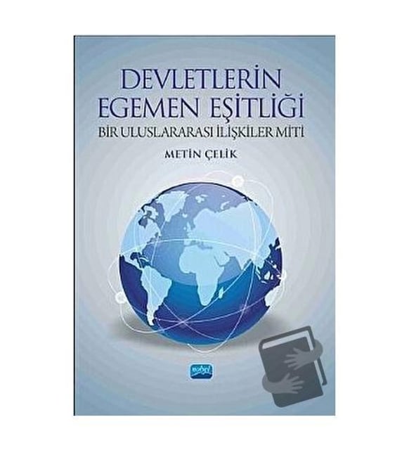 Devletlerin Egemen Eşitliği / Nobel Akademik Yayıncılık / Metin Çelik