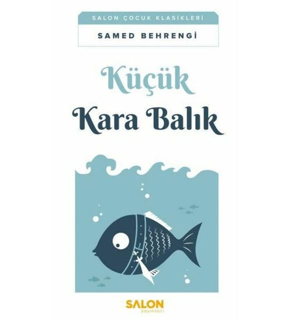 Küçük Kara Balık Samed Behrengi
