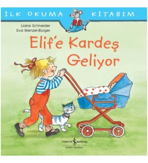 Elif’e Kardeş Geliyor - İlk Okuma Kitabım